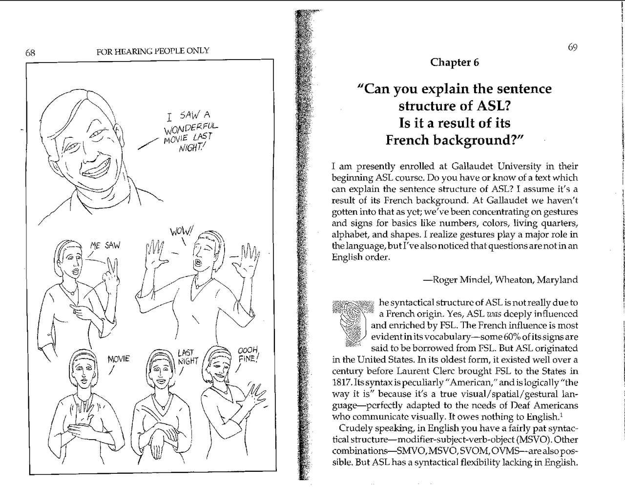 "Can you explain the sentence structure of ASL? Is it a result ...