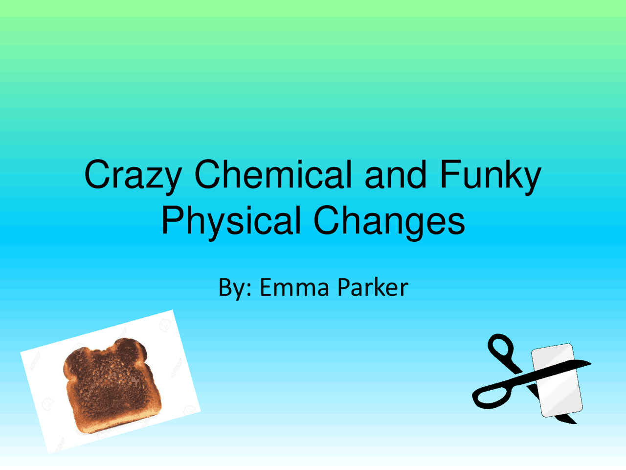 Crazy Chemical and Funky Physical Changes | Lecture notes Physical ...