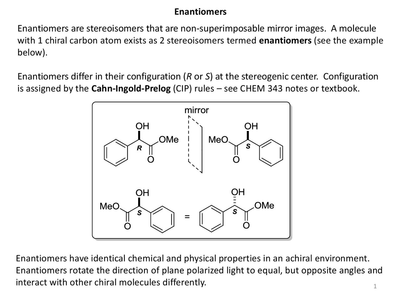 Enantiomers are stereoisomers that are non-superimposable ...