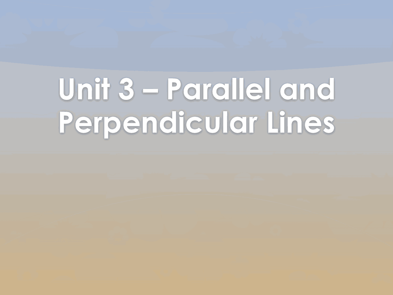 Unit 3 – Parallel and Perpendicular Lines | Slides Mathematics | Docsity