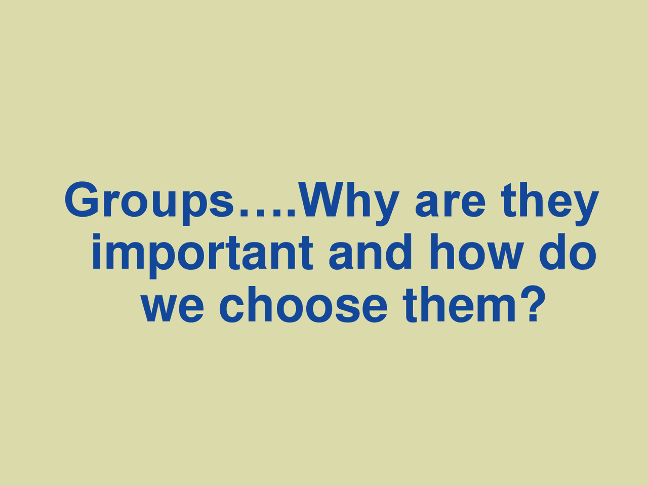 Groups....Why are they important and how do we choose them? | Exams ...