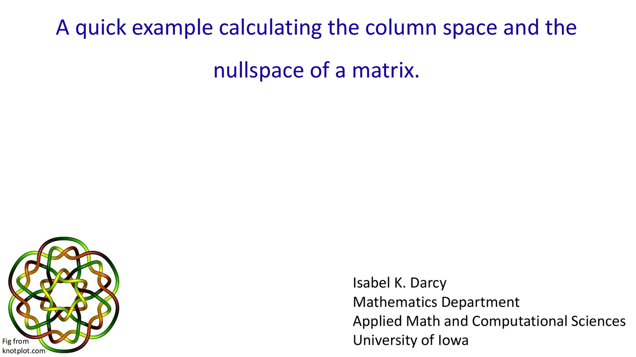 A quick example calculating the column space and the ... | Summaries ...