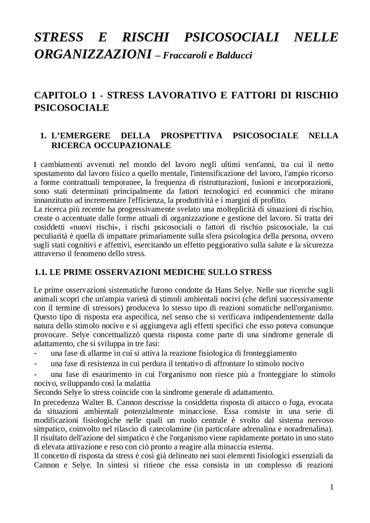 Stress e rischi psicosociali nelle organizzazioni, di Fraccaroli, è il riassunto del libro ...