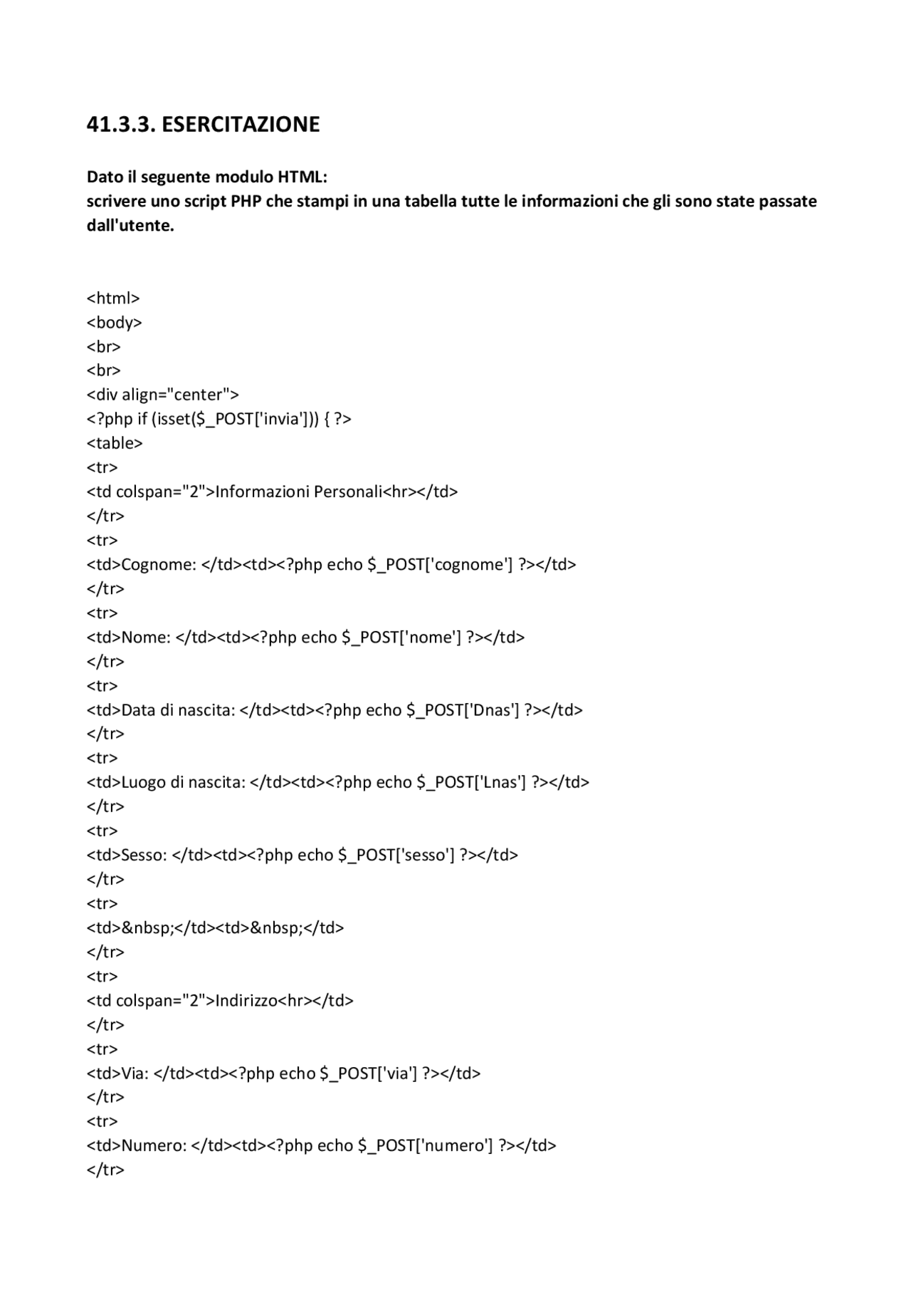 Esercitazioni da inviare al prof | Esercizi di Fondamenti di informatica | Docsity