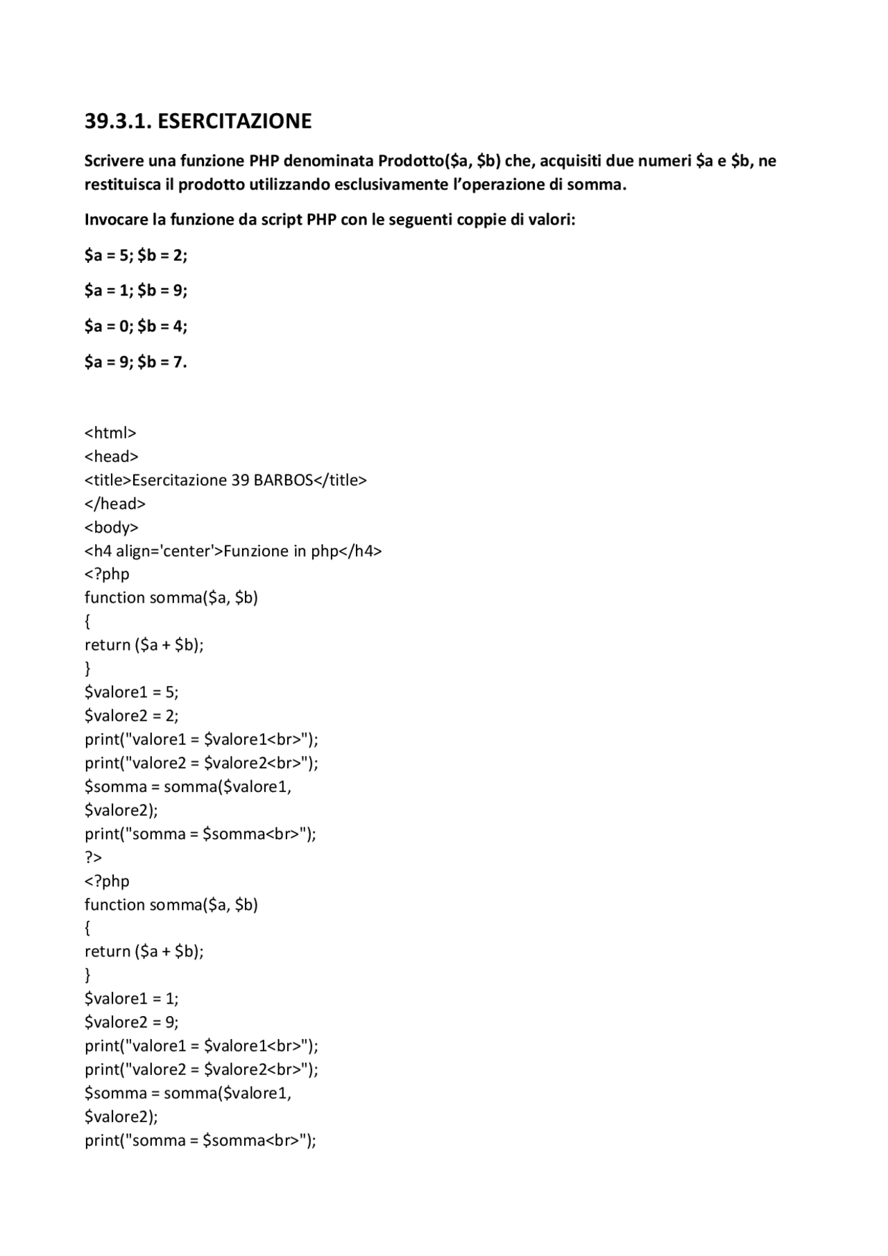 Esercitazione lezione 39 | Esercizi di Fondamenti di informatica | Docsity