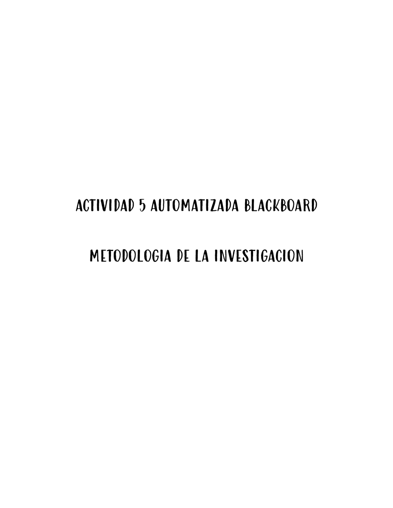 Actividad 5 Blackboard Automatizada Apuntes De Metodología De