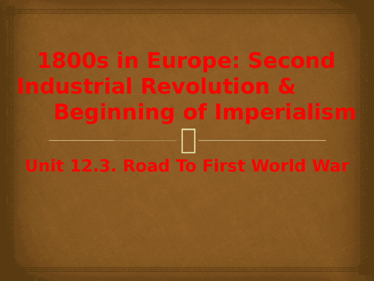 The Connection Between Imperialism And First World War Slides History