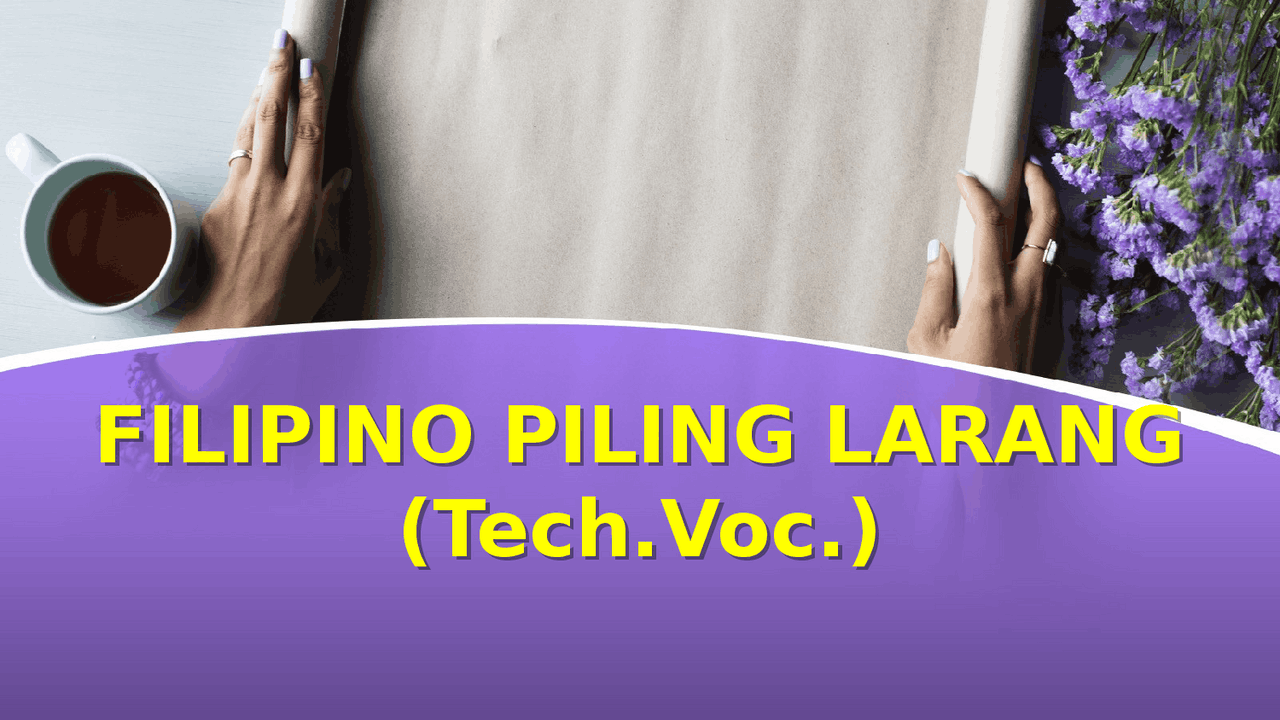 FILIPINO SA PILING LARANG TECH VOC | Summaries Vocational education ...
