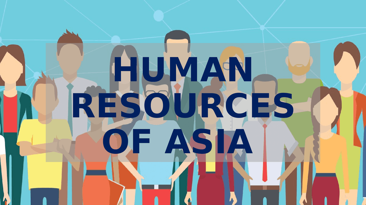 Human Resources of Asia | Slides History | Docsity