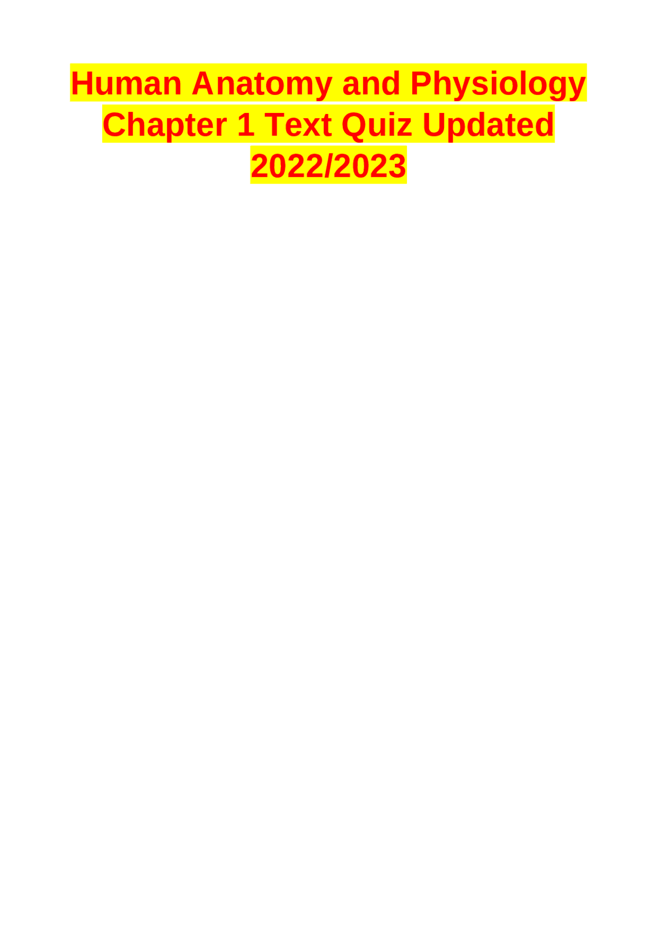 Human Anatomy and Physiology Chapter 1 Text Quiz Updated 2022/2023 ...