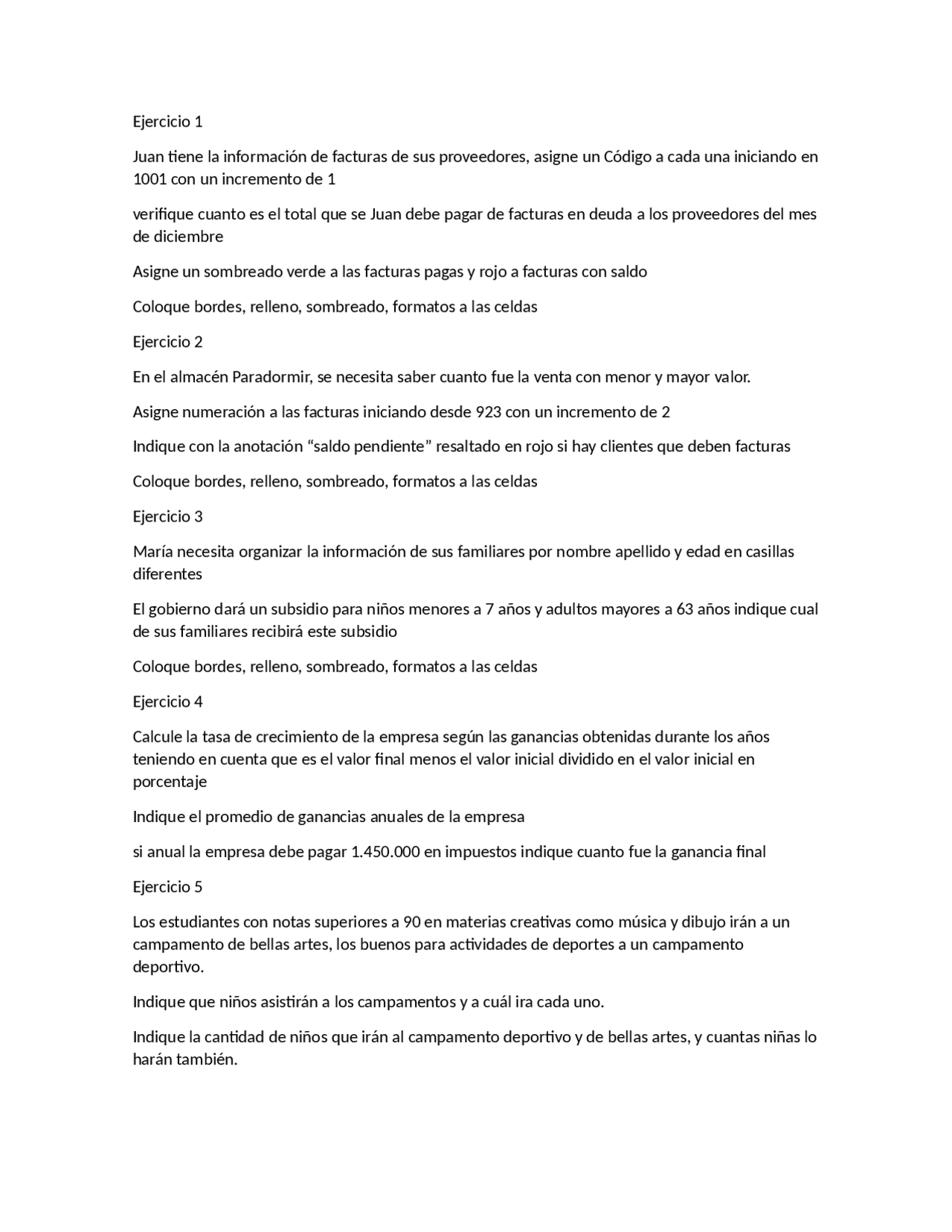 Ejercicios de excel para reconocer más el sistema y para ayudarte a actividades del diario ...
