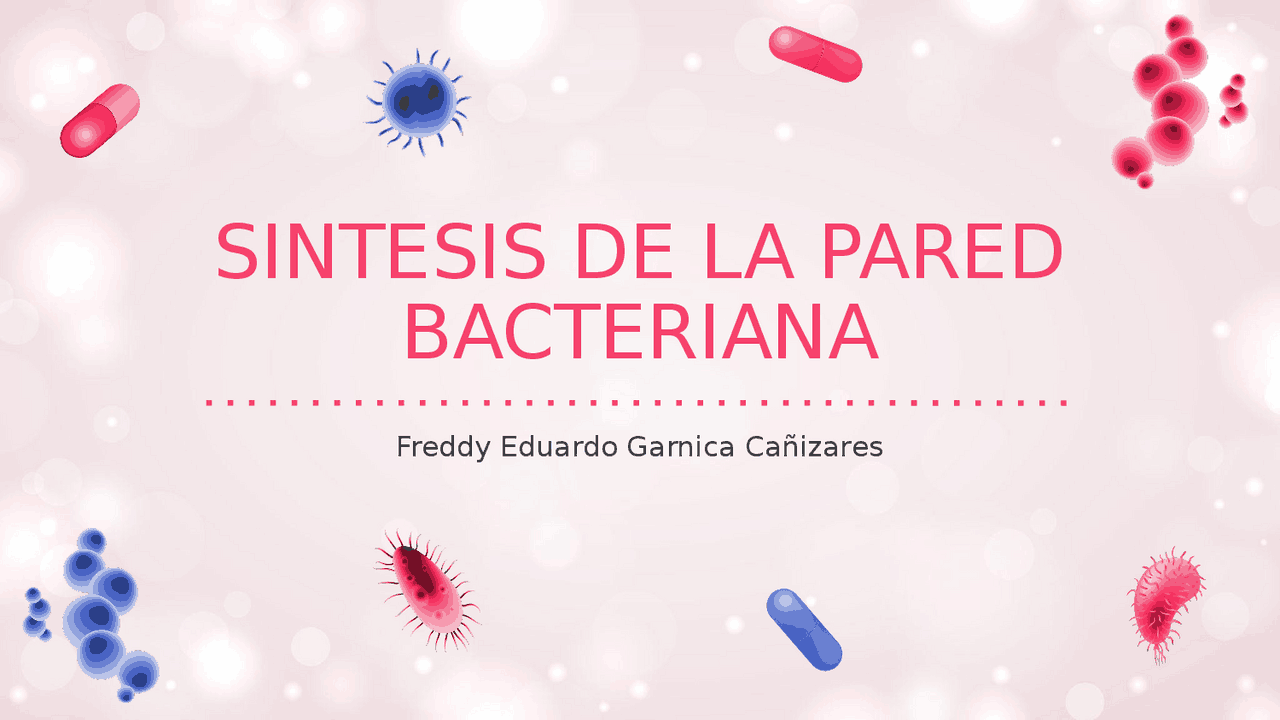 sintesis de la pared celular bacteriana | Diapositivas de Medicina ...