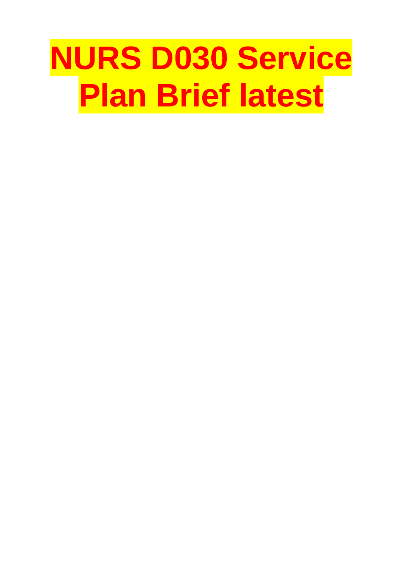 NURS D030 Service Plan Brief latest | Exams Nursing | Docsity