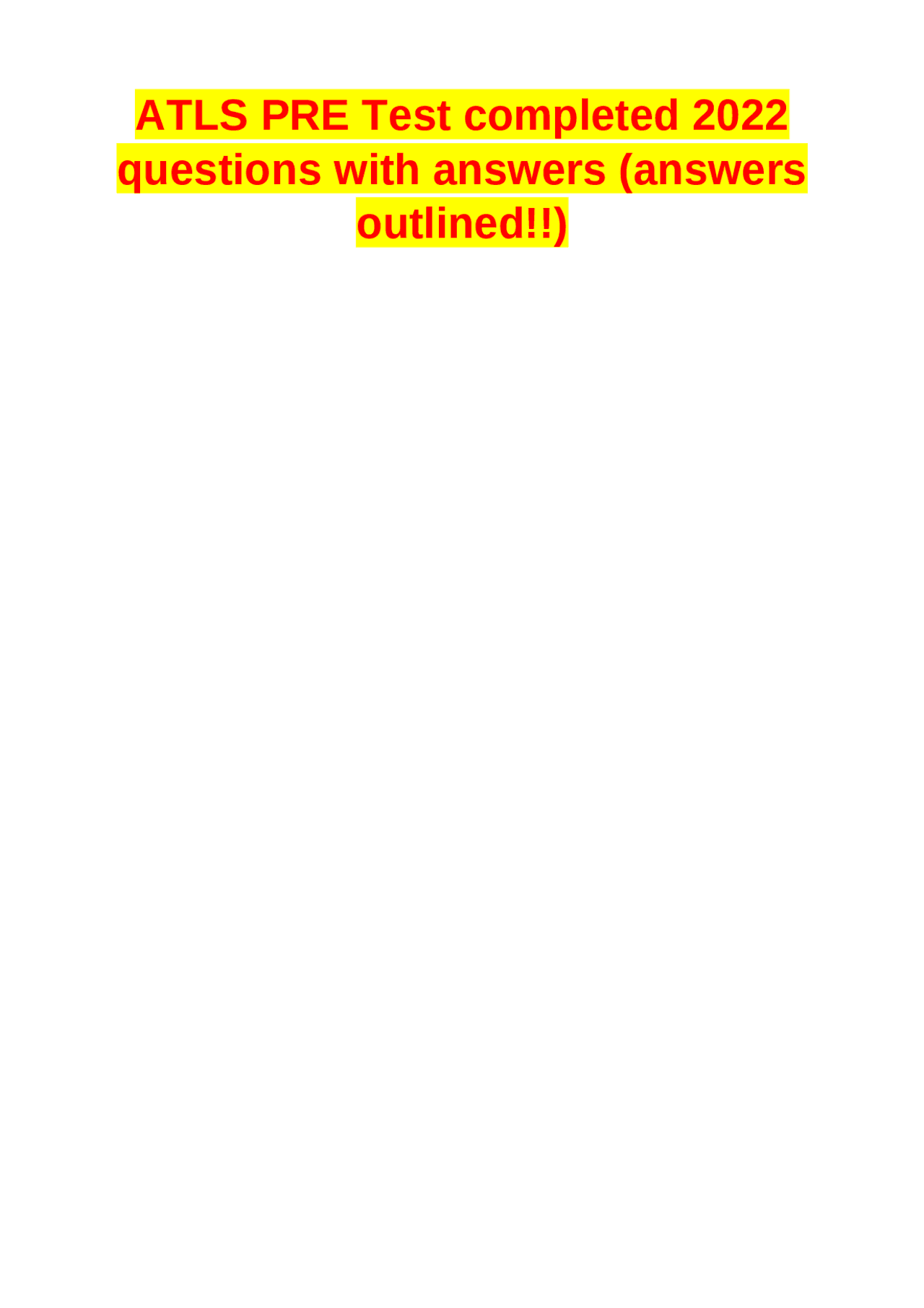 ATLS PRE Test completed 2022 questions with answers (answers outlined ...