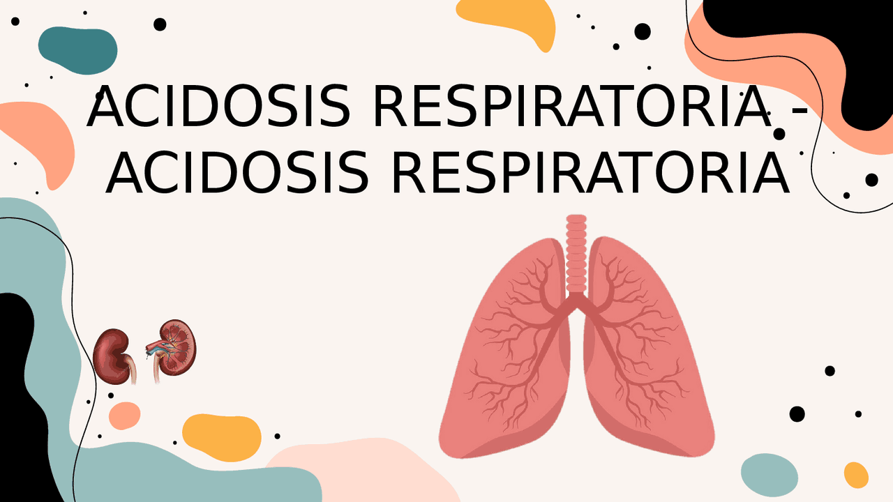 ACIDOSIS METABOLICA Y ALCALOSIS RESPIRATORIA | Diapositivas de Medicina ...