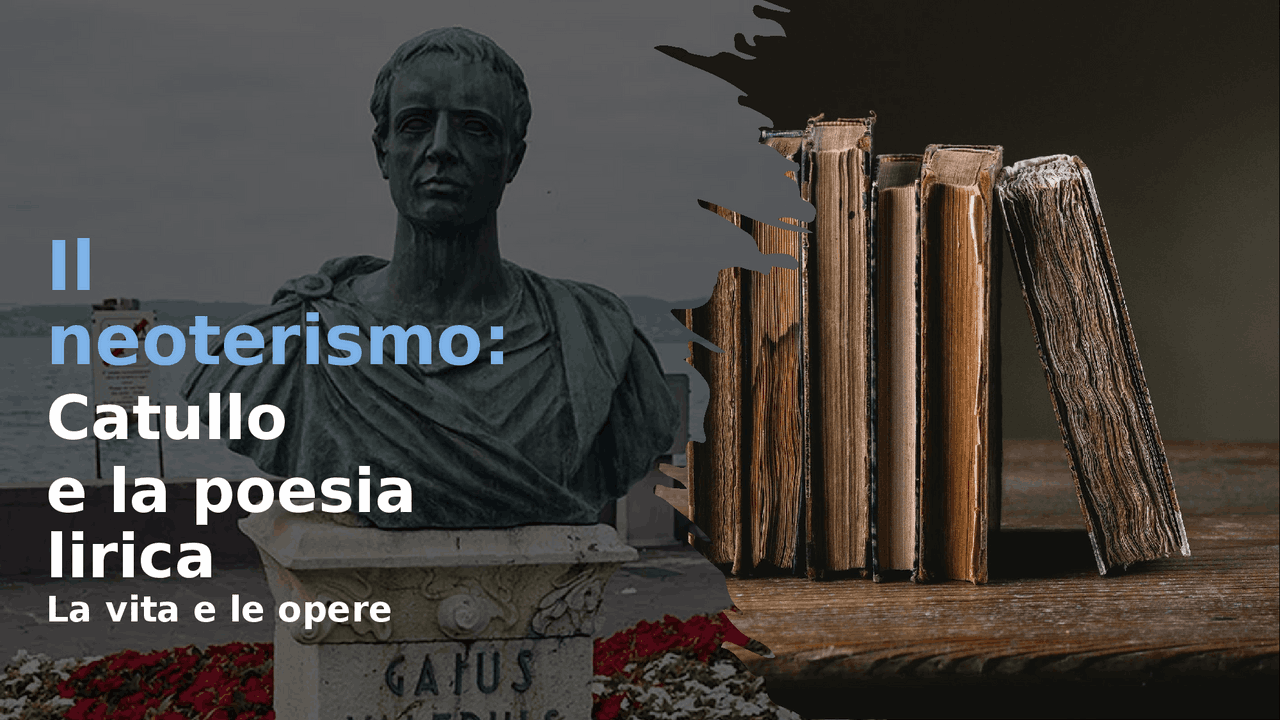 Catullo E Il Neoterismo Schemi E Mappe Concettuali Di Latino Docsity