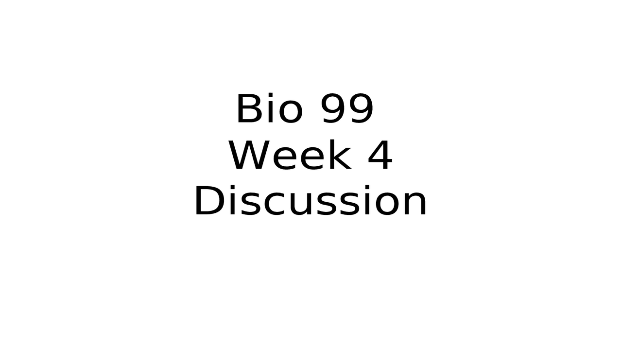 Bio 99 Week 4 Discussion | Study Guides, Projects, Research Nursing ...
