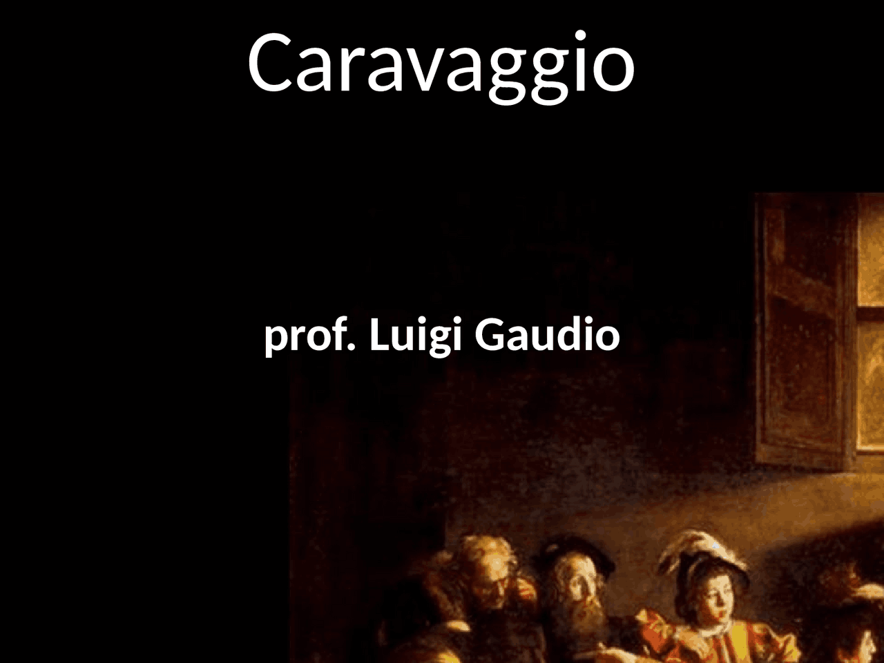 Opere principali di Caravaggio | Slide di Elementi di storia dell'arte ed espressioni grafiche ...