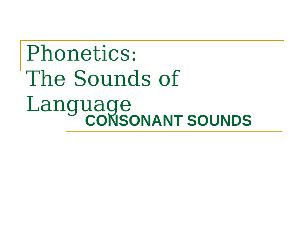 Phonetics the study about audible sounds and the things that happen in ...