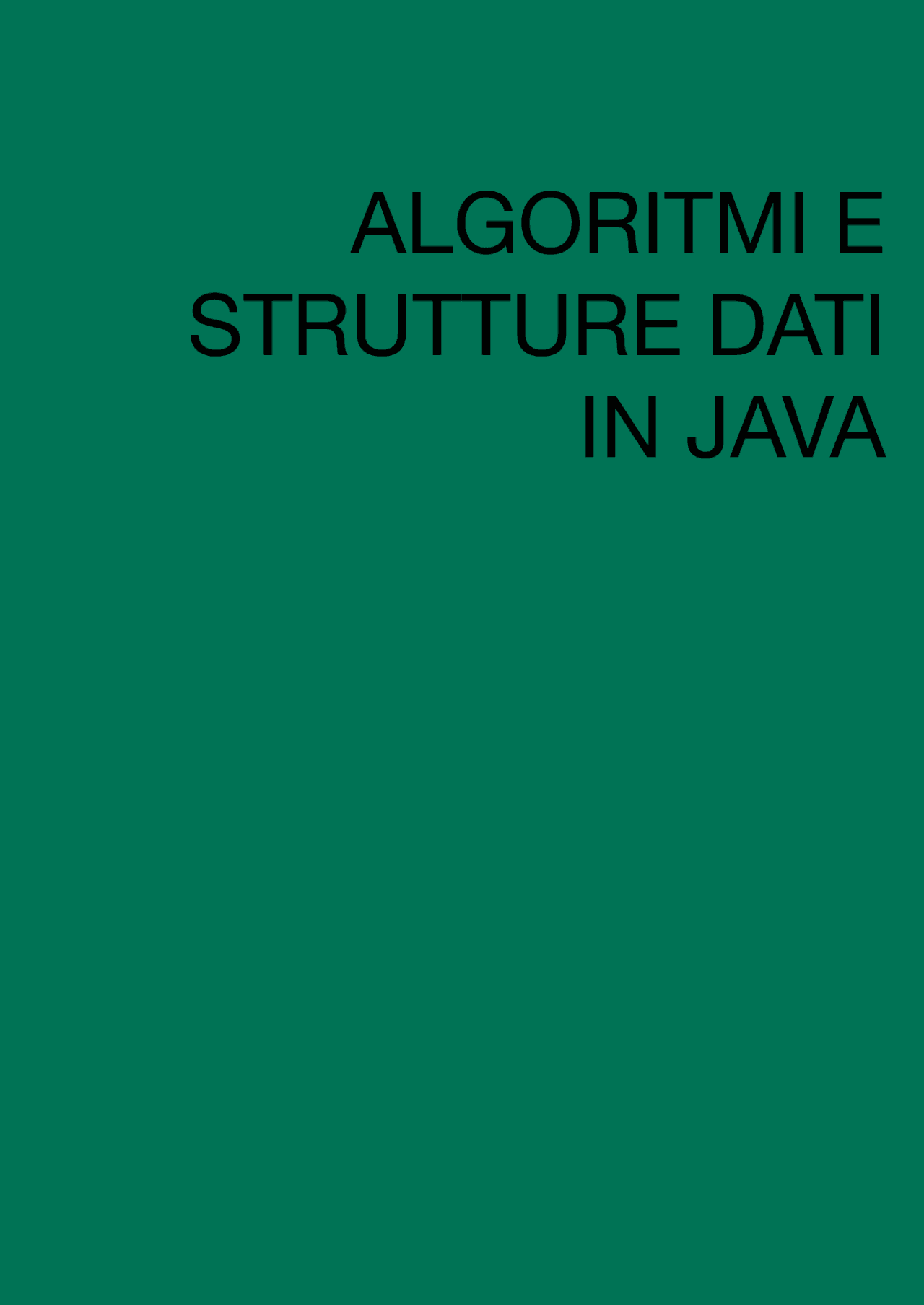 Esame Di Algoritmi E Strutture Dati Java Con Teoria Ed Esempi Sintesi Del Corso Di Elementi Di