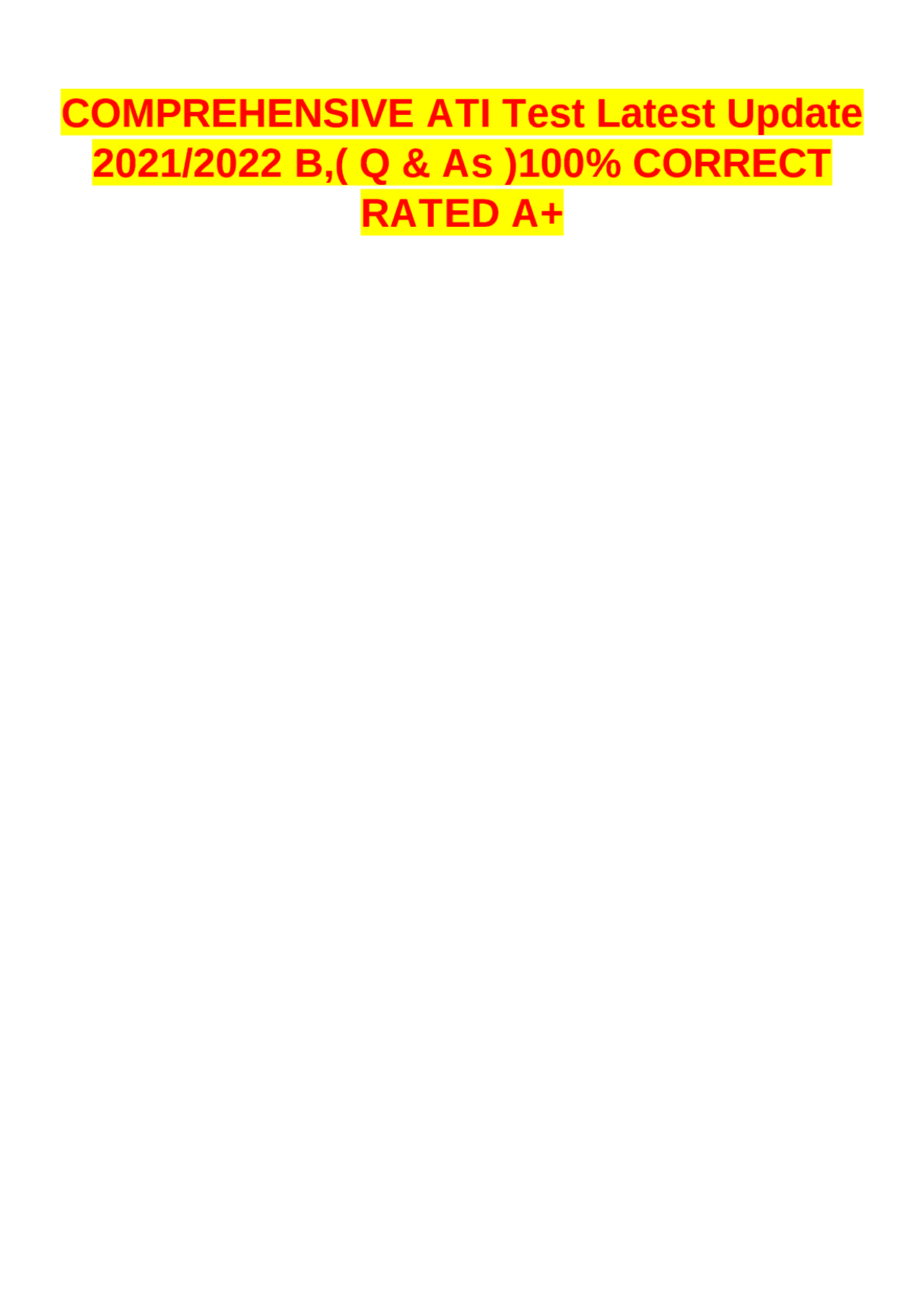 COMPREHENSIVE ATI Test Latest Update 2021/2022 B,( Q & As )100% CORRECT ...