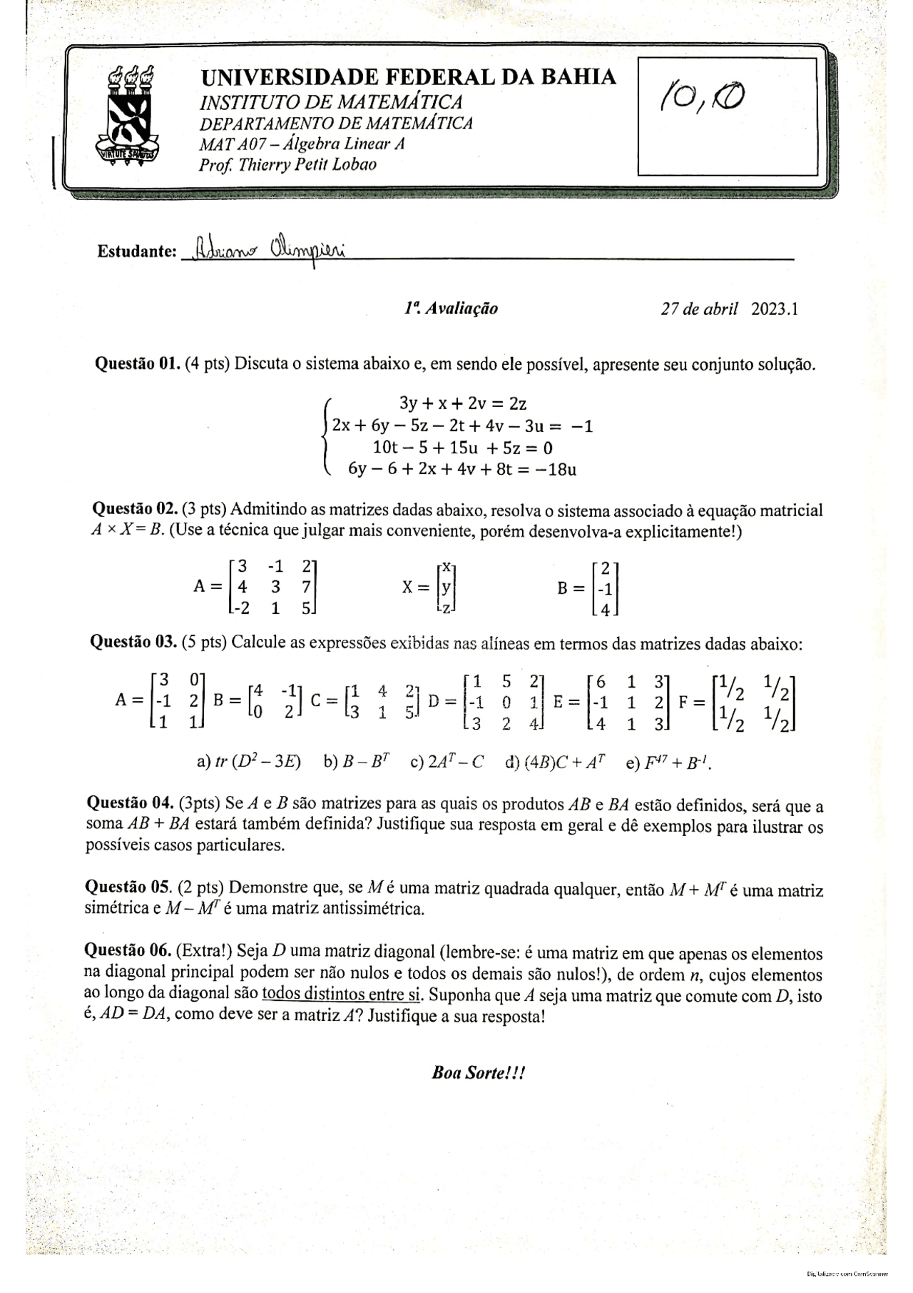 Prova 1 e prova 2 do semestre 2023.1 | Provas Geometria Analítica e Álgebra Linear | Docsity