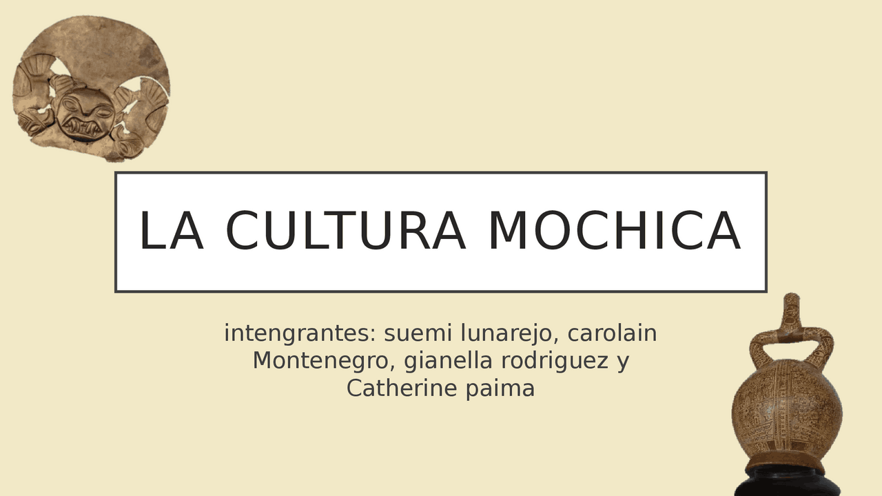 Cultura Mochica - Historia | Diapositivas de Historia | Docsity