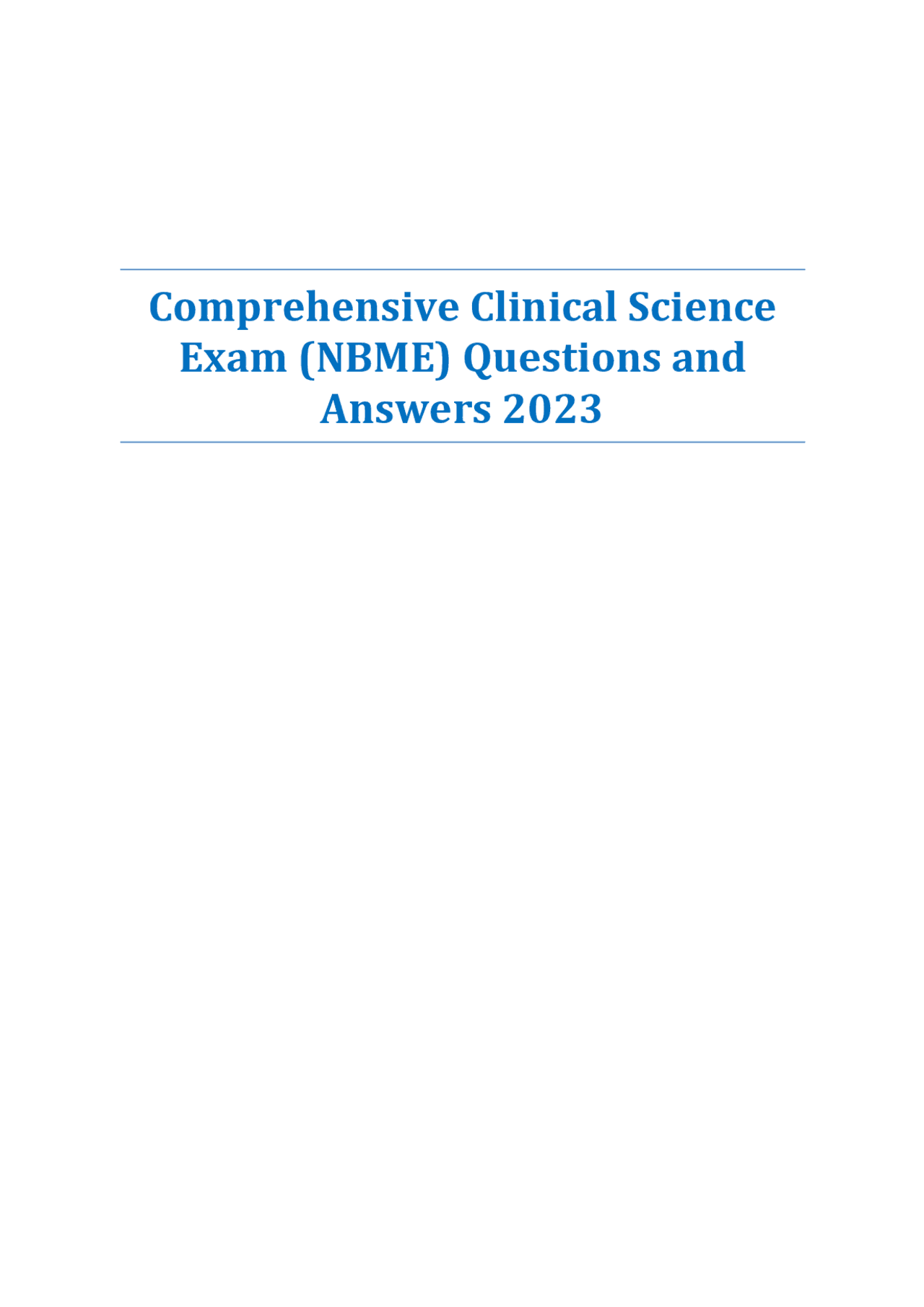 Comprehensive Clinical Science Assessment Exam (NBME) Questions and ...