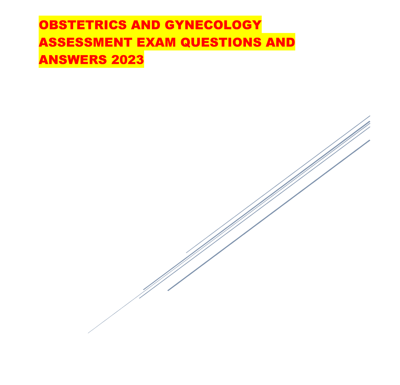 OBSTETRICS AND GYNECOLOGY ASSESSMENT EXAM QUESTIONS AND ANSWERS 2023 | Exams Gynecology | Docsity