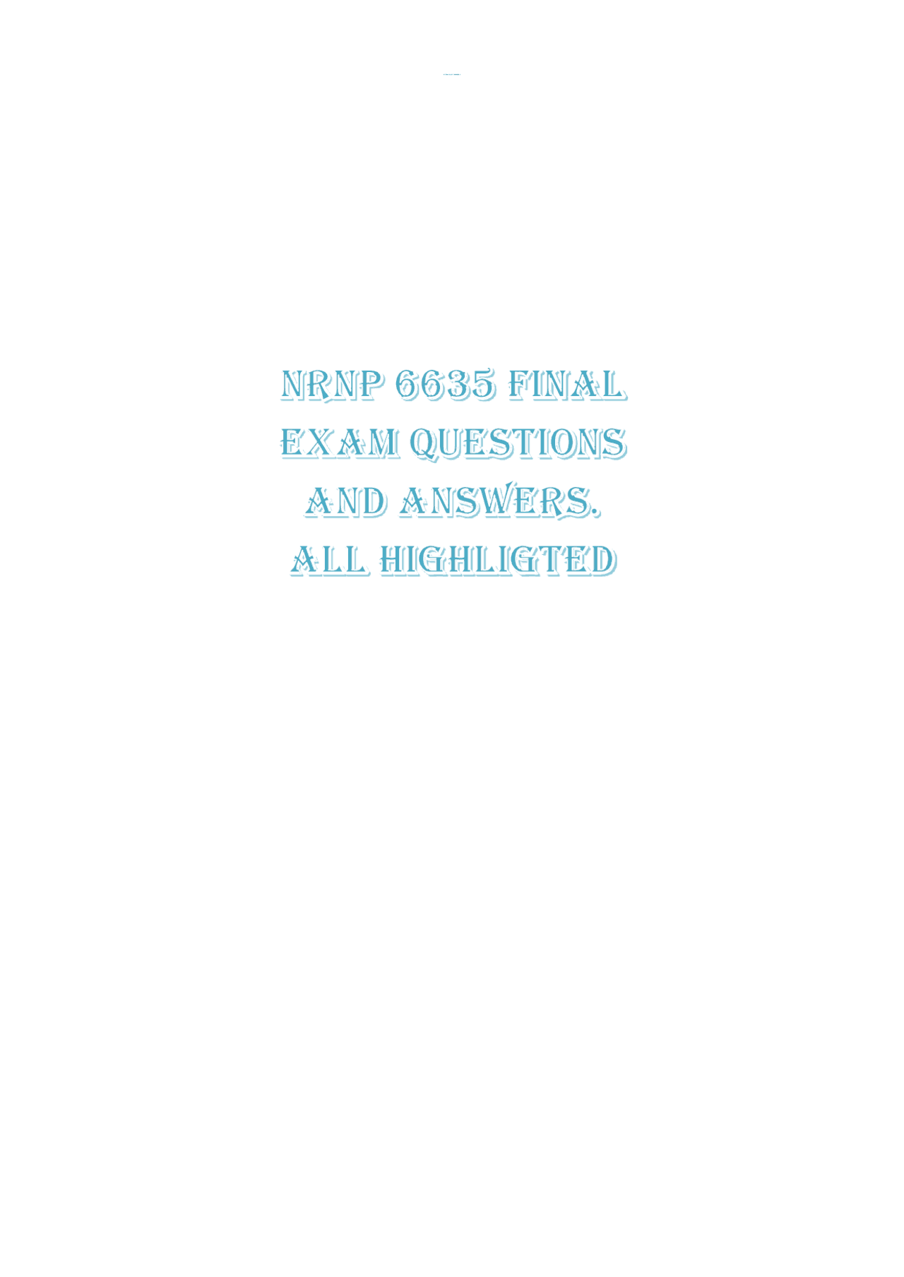 Nrnp 6635 Final Exam Question And Answers Exams Nursing Docsity