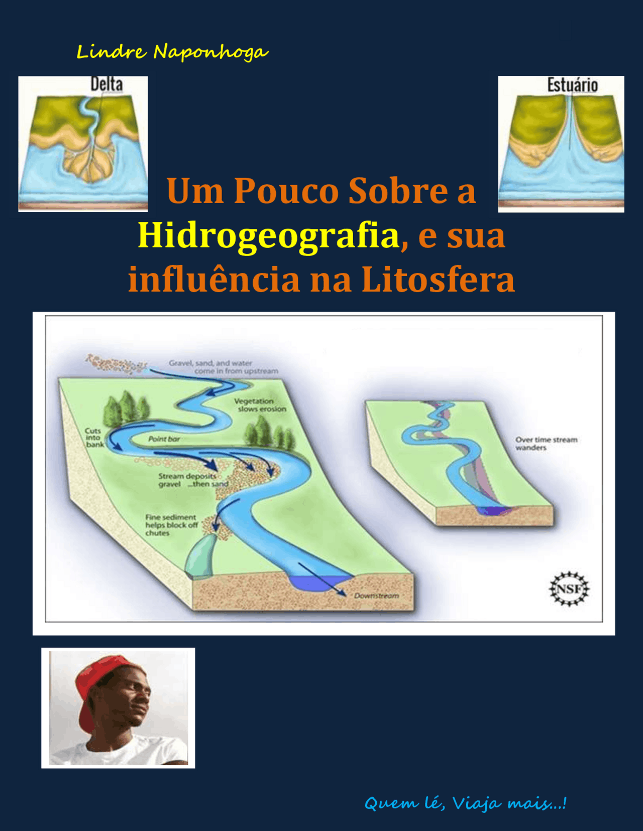 Outros elementos fundamentais no estudo dos rios Jusante é o lado da ...