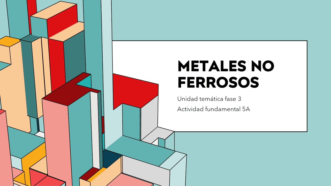 Tema: Metales no ferrosos | Diapositivas de Ciencia de materiales | Docsity