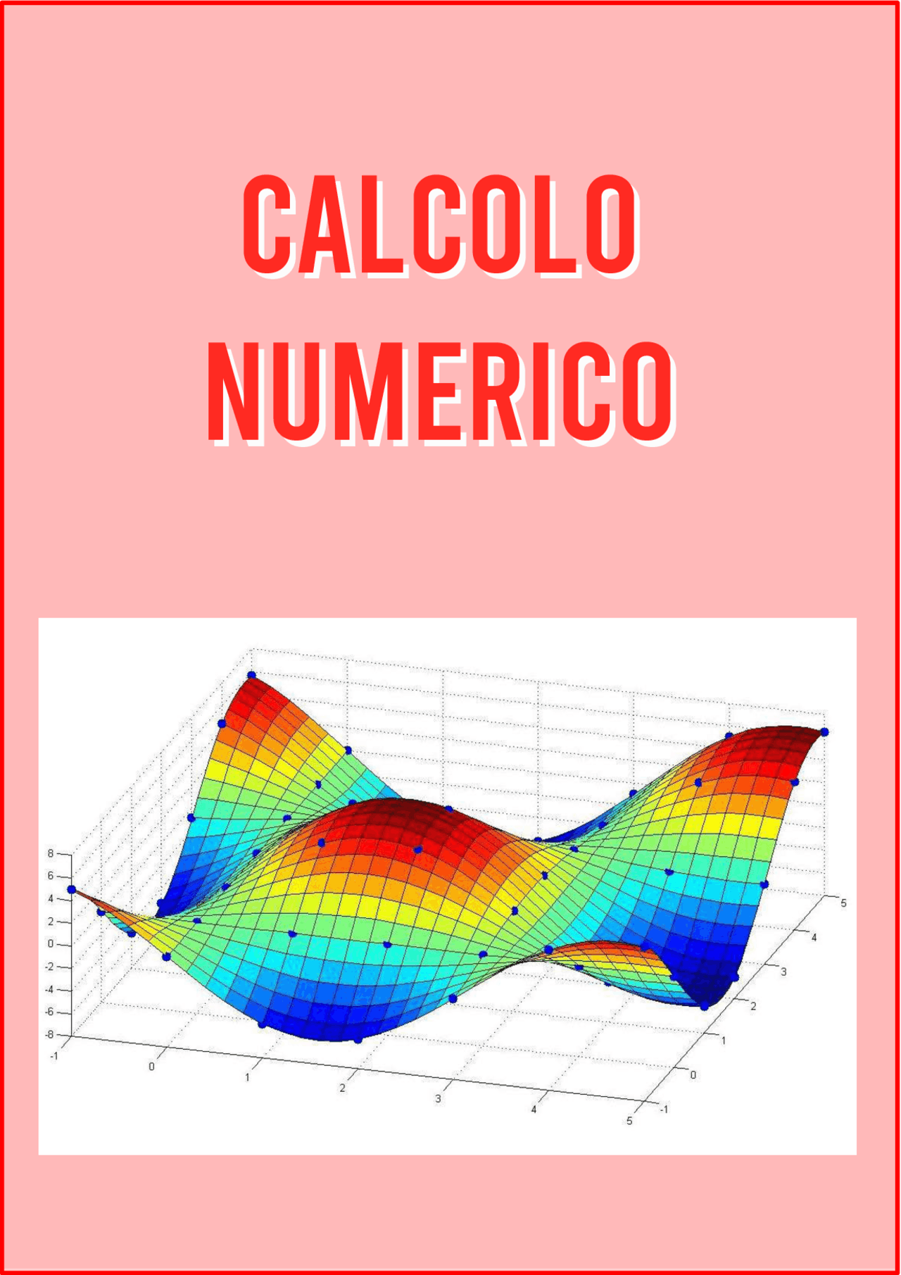 Calcolo Numerico per Ingegneria Biomedica (Polimi) | Appunti di Calcolo Numerico | Docsity