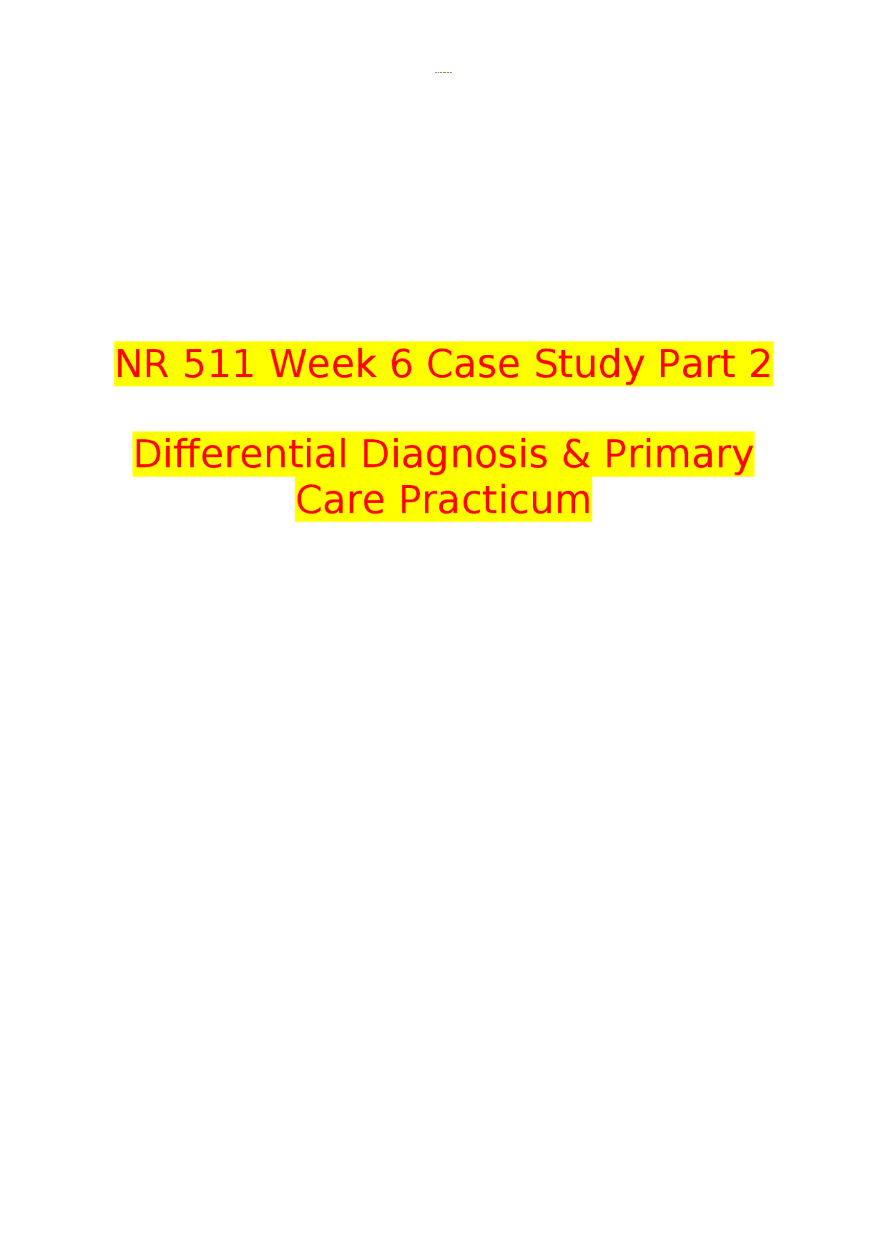 NURS 511 Week 6 Case Study Part 2 | Exams Nursing | Docsity