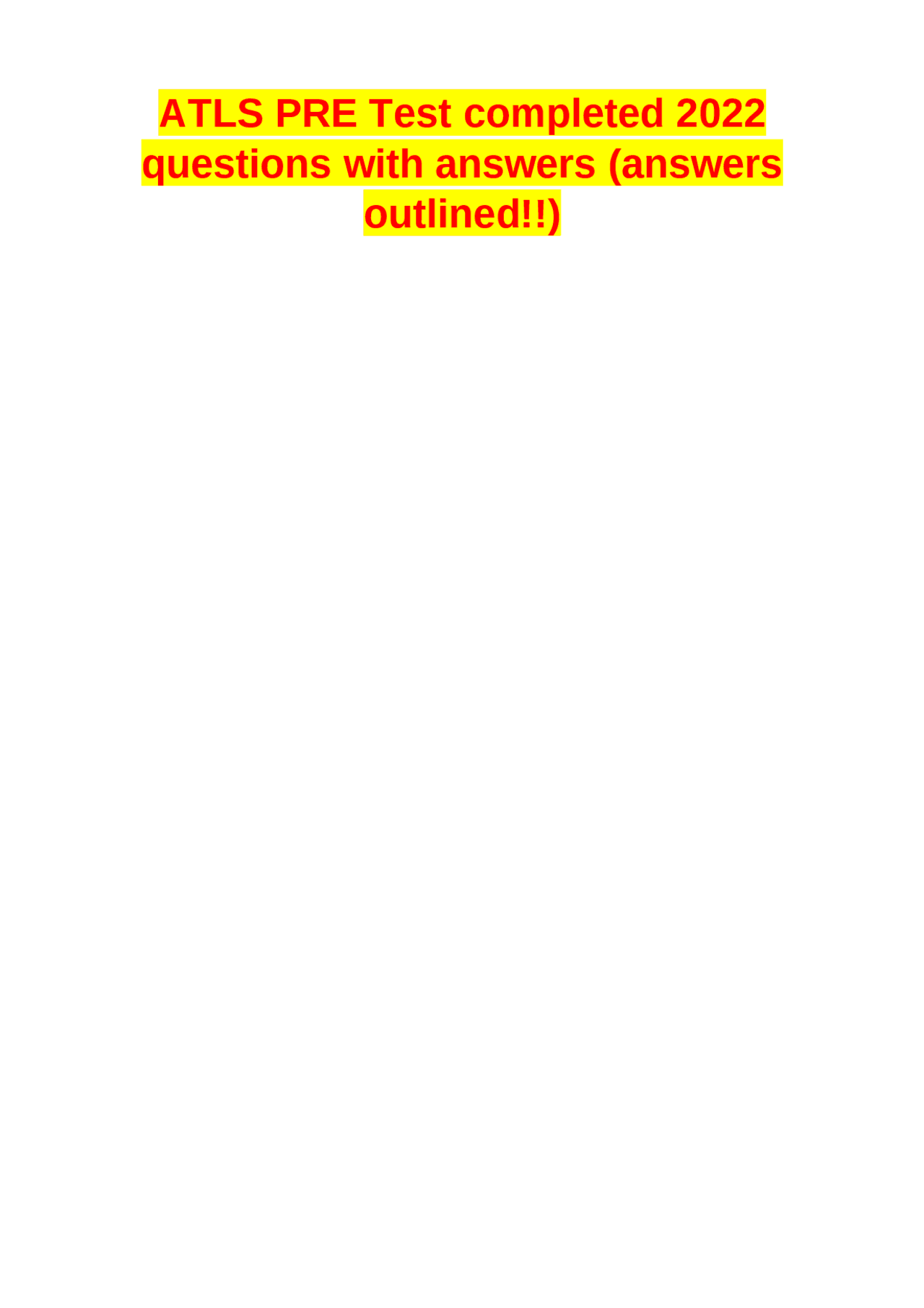 ATLS PRE Test completed 2022 questions with answers (answers outlined ...