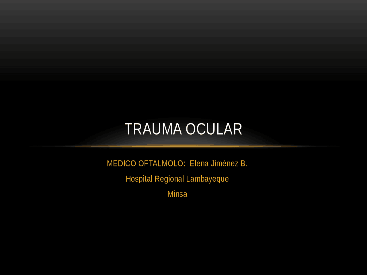 Trauma ocular mas común | Diapositivas de Oftalmología | Docsity