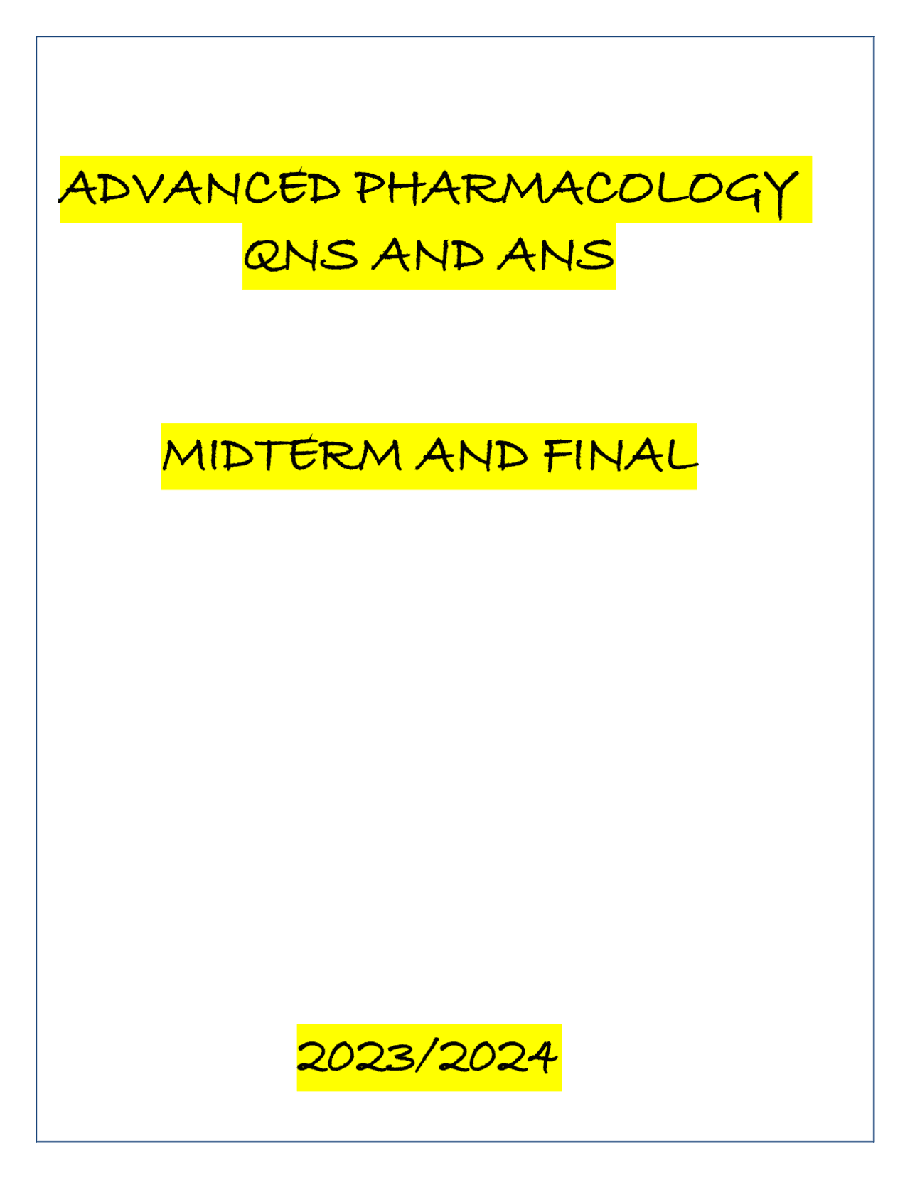 ADVANCED PHARMACOLOGY QNS AND ANS MIDTERM AND FINAL 20232024 | Exams ...