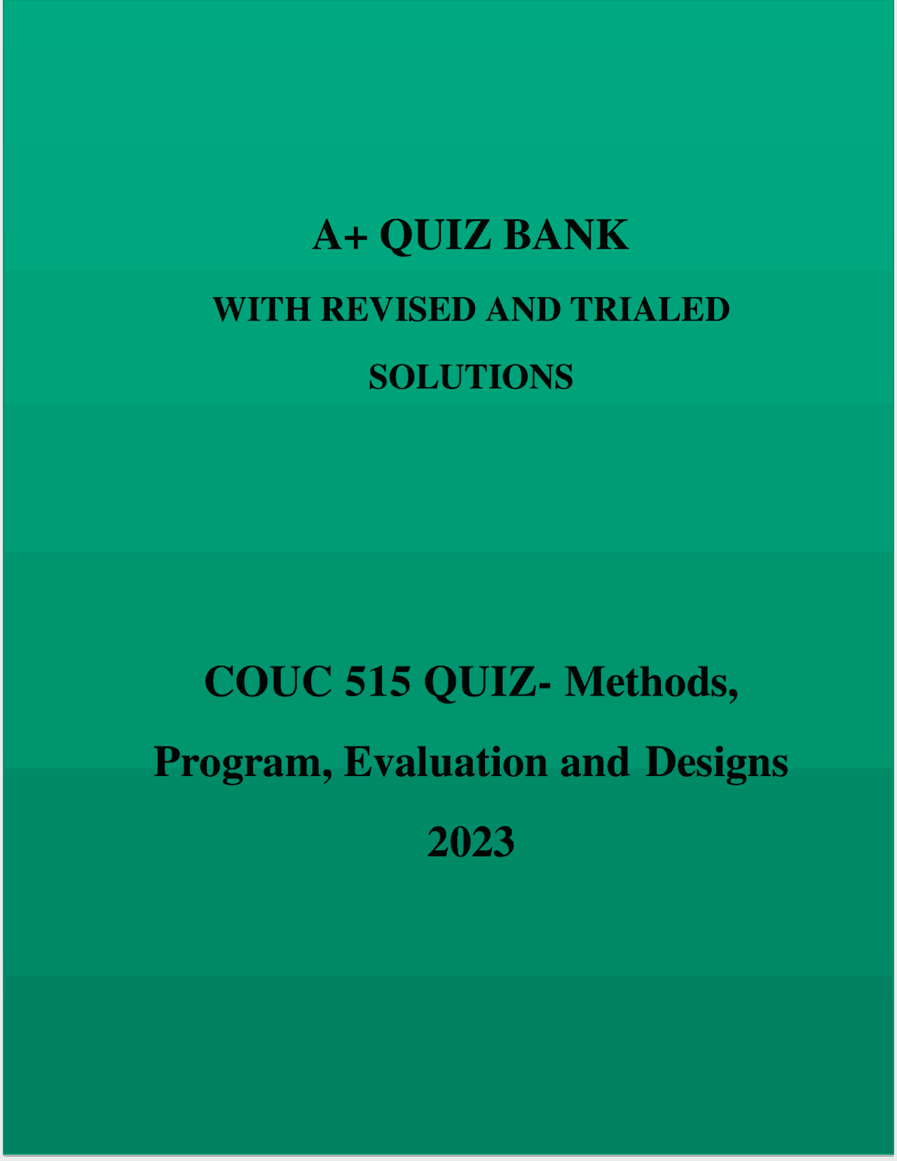 COUC 515 QUIZ- Methods, Program, Evaluation and Designs 2023 | Exams Marketing Research | Docsity