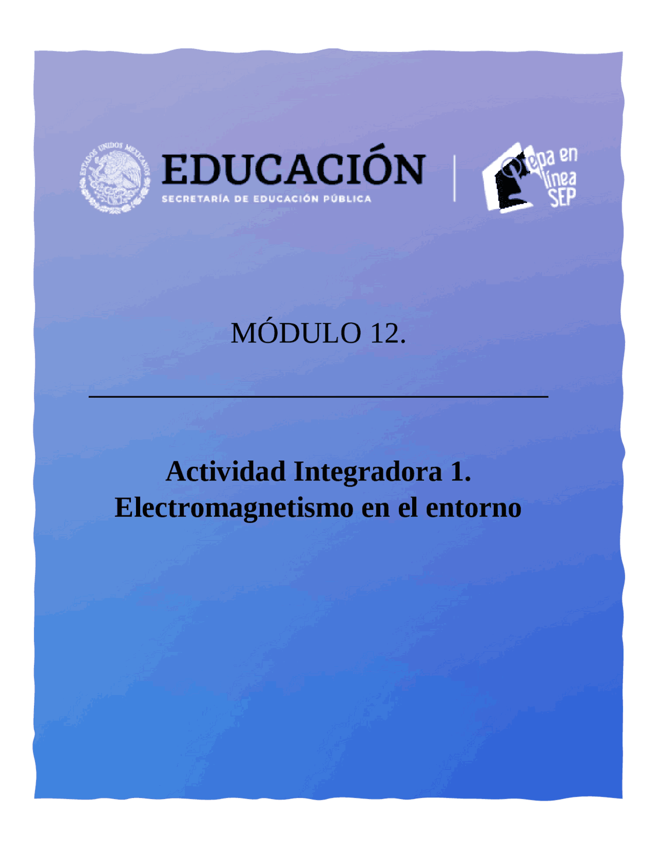 Actividad Integradora 1. Electromagnetismo en el entorno | Ejercicios de Física | Docsity