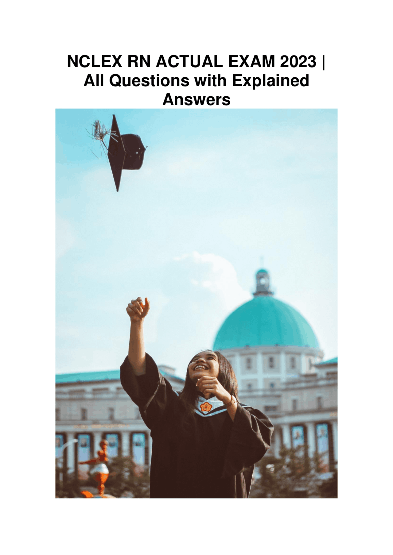 NCLEX RN ACTUAL EXAM 2023 | All Questions with Explained Answers ...