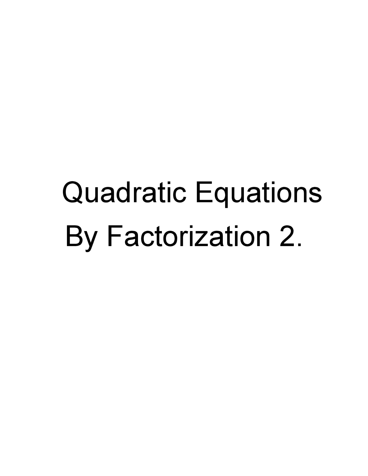 Quadratic Equation By Factorization 2 Exercises Engineering