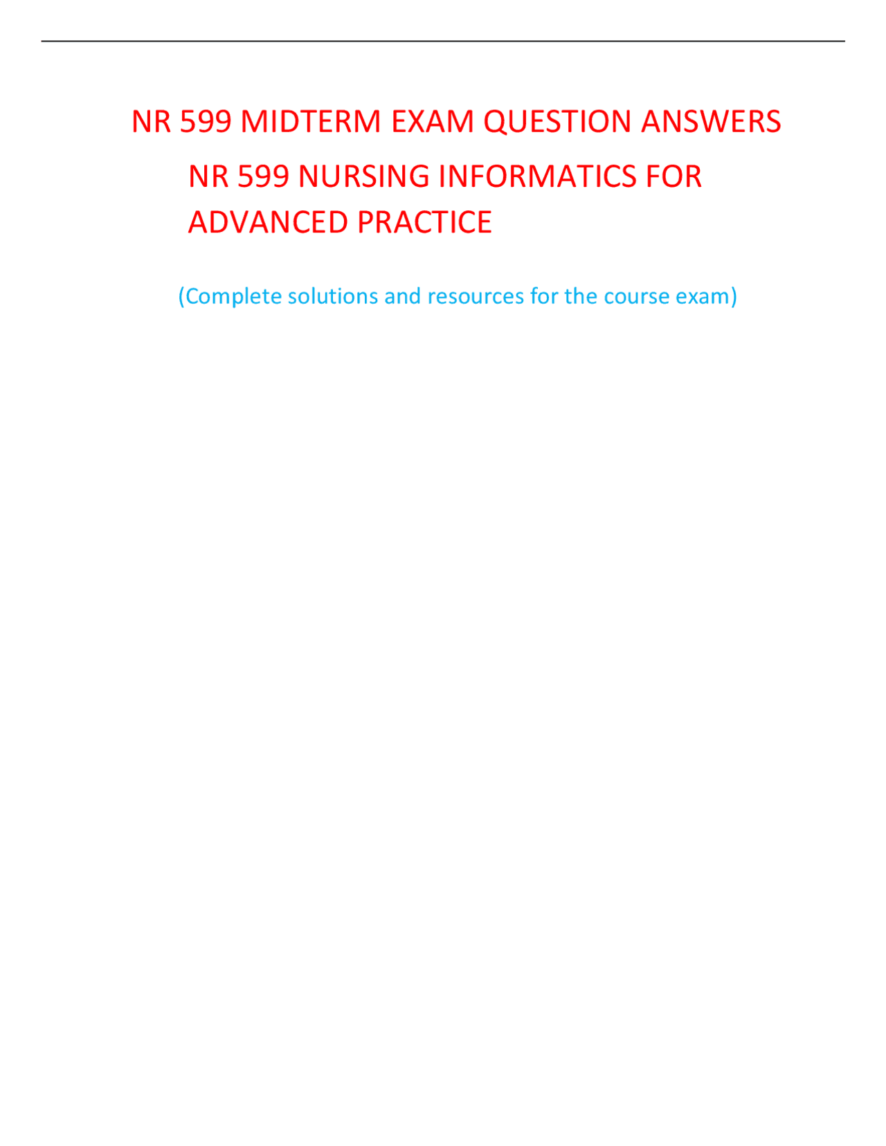 NR 599 MIDTERM EXAM QUESTION ANSWERS NR 599 NURSING INFORMATICS FOR ADVANCED PRACTICE | Exams ...