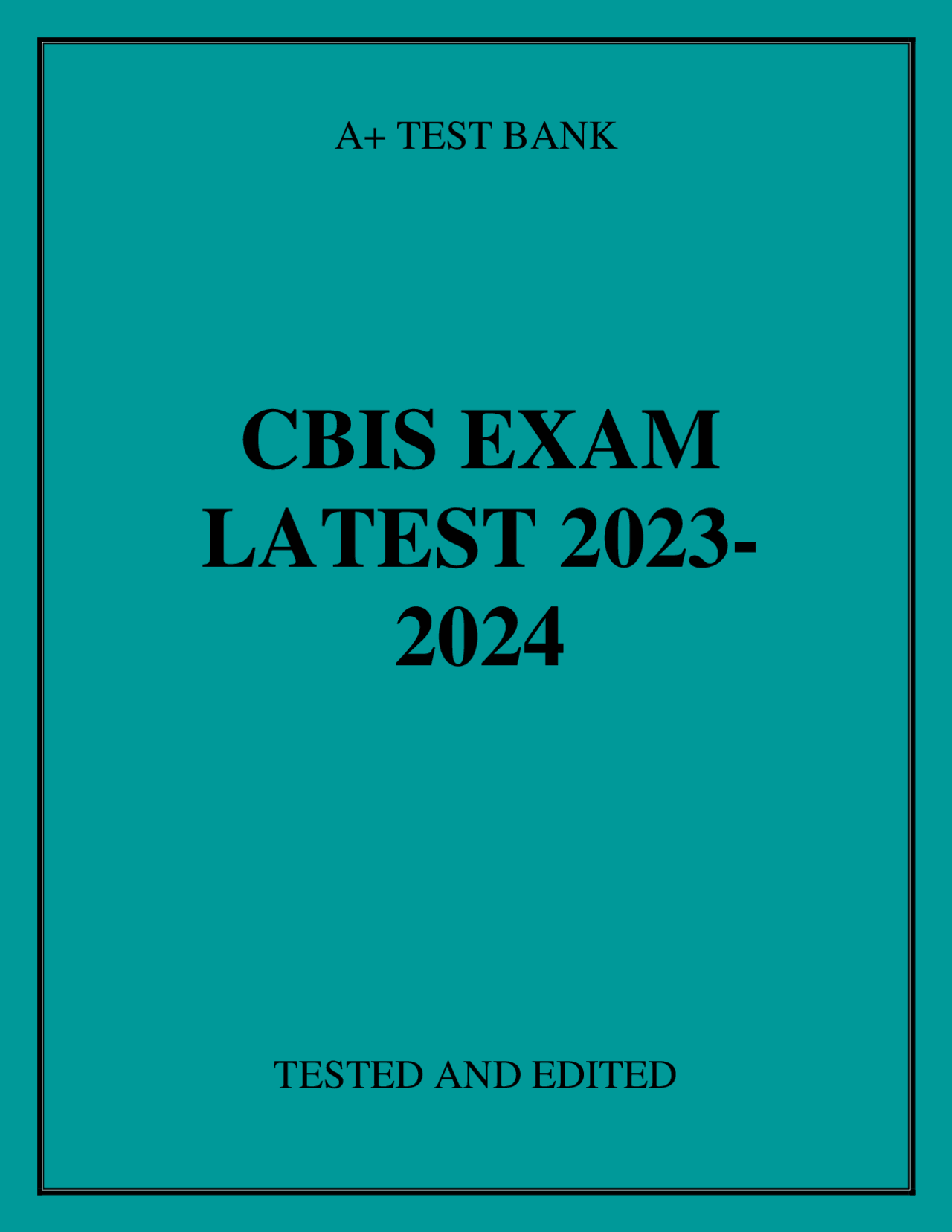 CBIS EXAM LATEST 2023-2024 ACTUAL EXAM 300 QUESTIONS AND CORRECT ...
