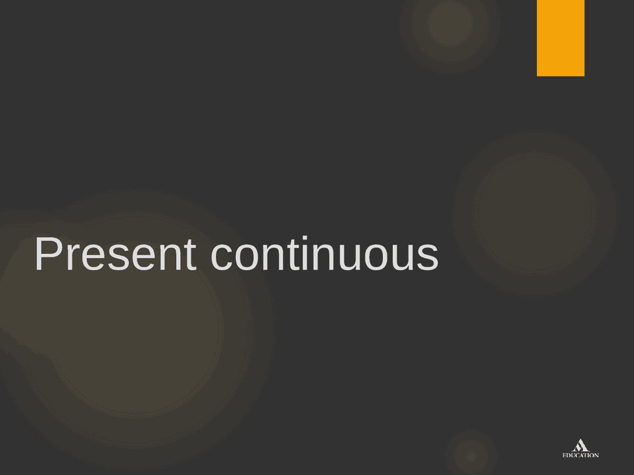 Present continuous tense | Slide di Inglese | Docsity