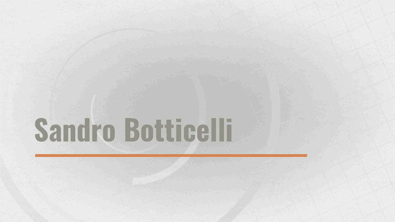Introduzione Sandro Botticelli | Slide di Arte e territorio | Docsity