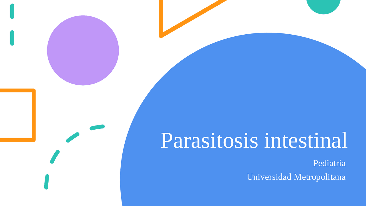 PARASITOSIS INTESTINAL | Diapositivas de Pediatría | Docsity