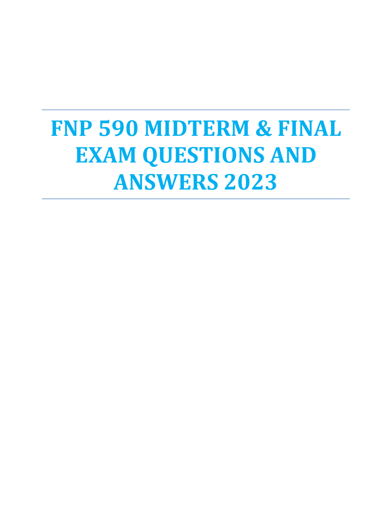 FNP 590 MIDTERM & FINAL EXAM QUESTIONS AND ANSWERS 2023 | Exams Nursing ...