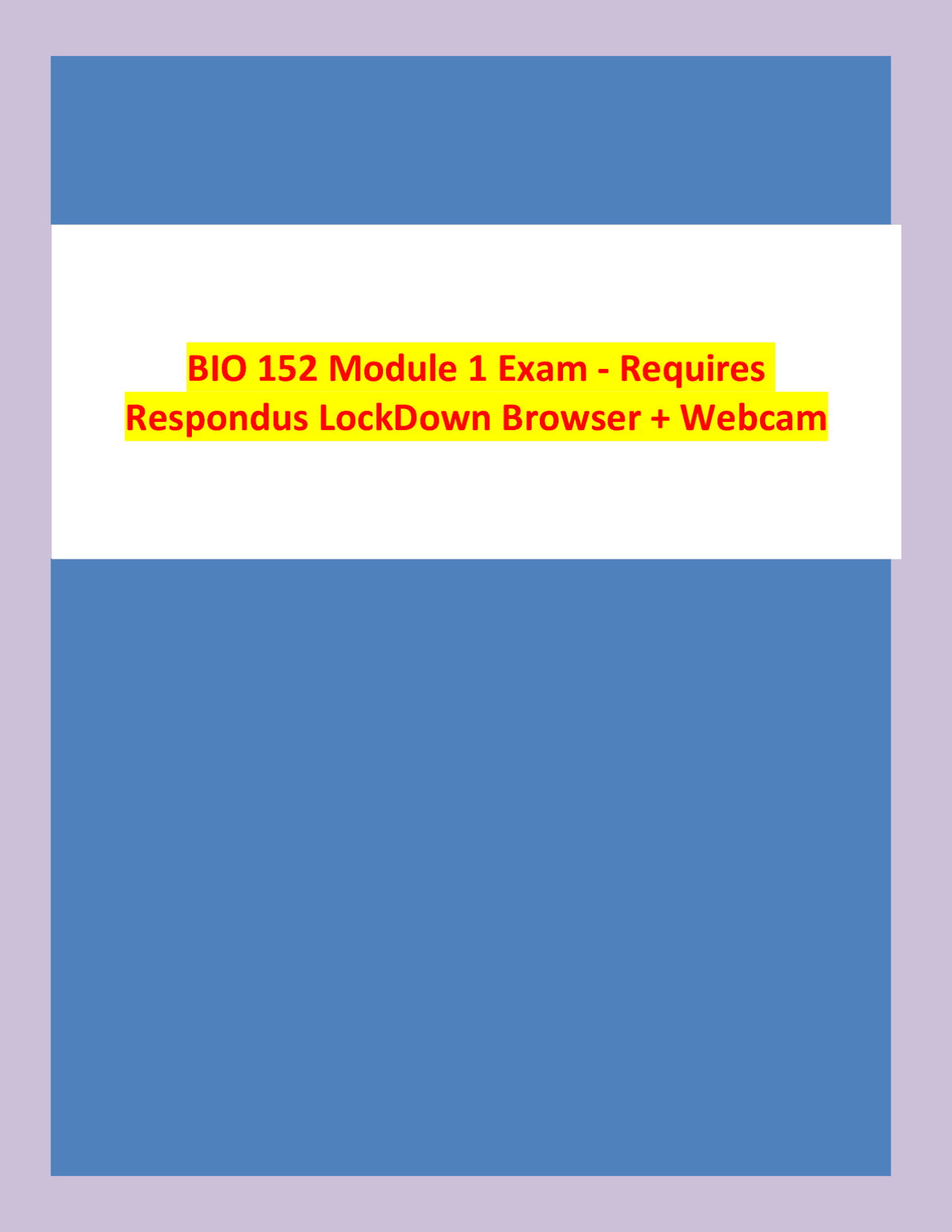 BIO 152 Module 1 Exam - Requires Respondus LockDown Browser + Webcam ...