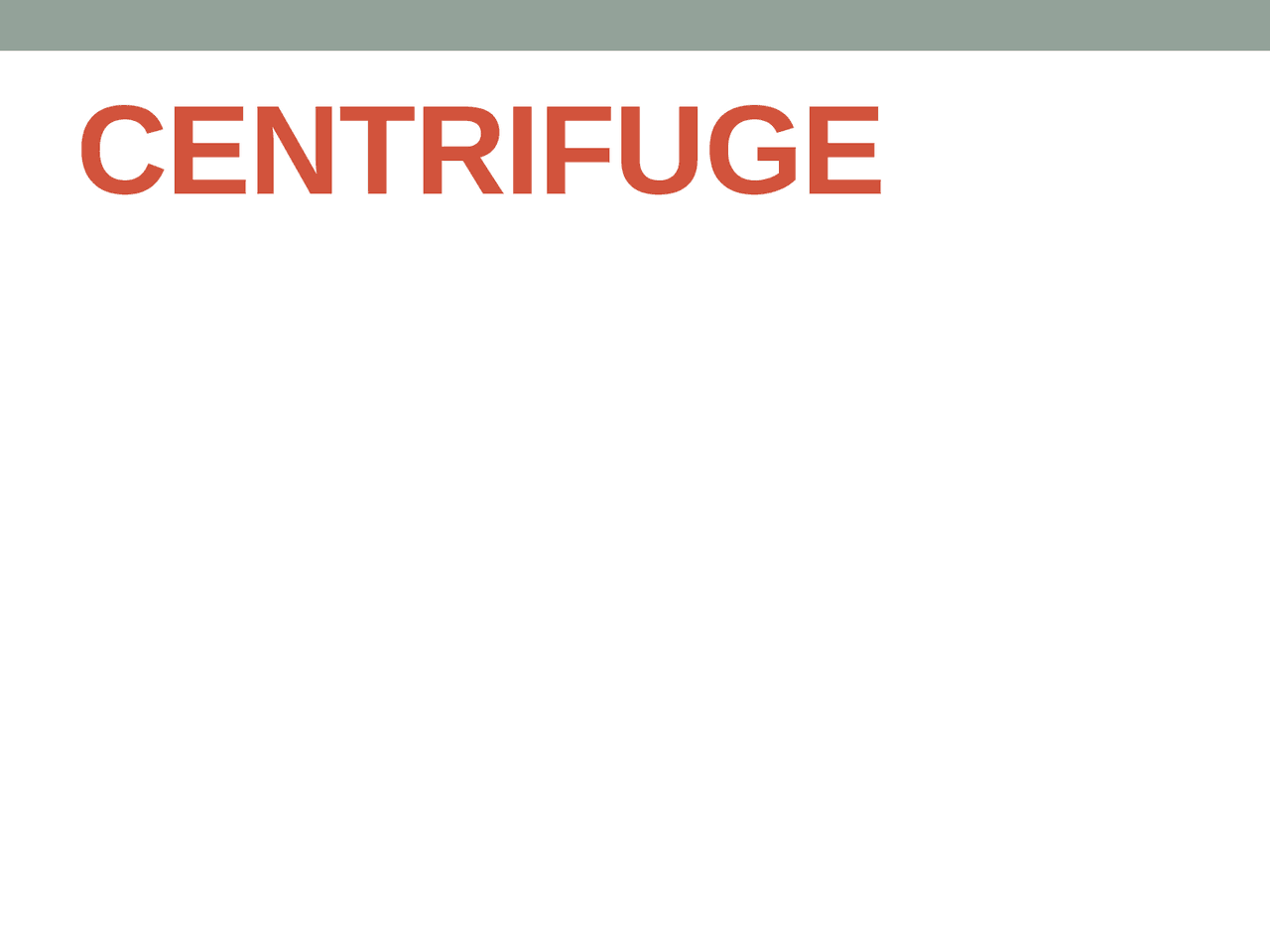 Introduction to Centrifuge Separation Technique | Slides Techniques and Instrumentation for ...