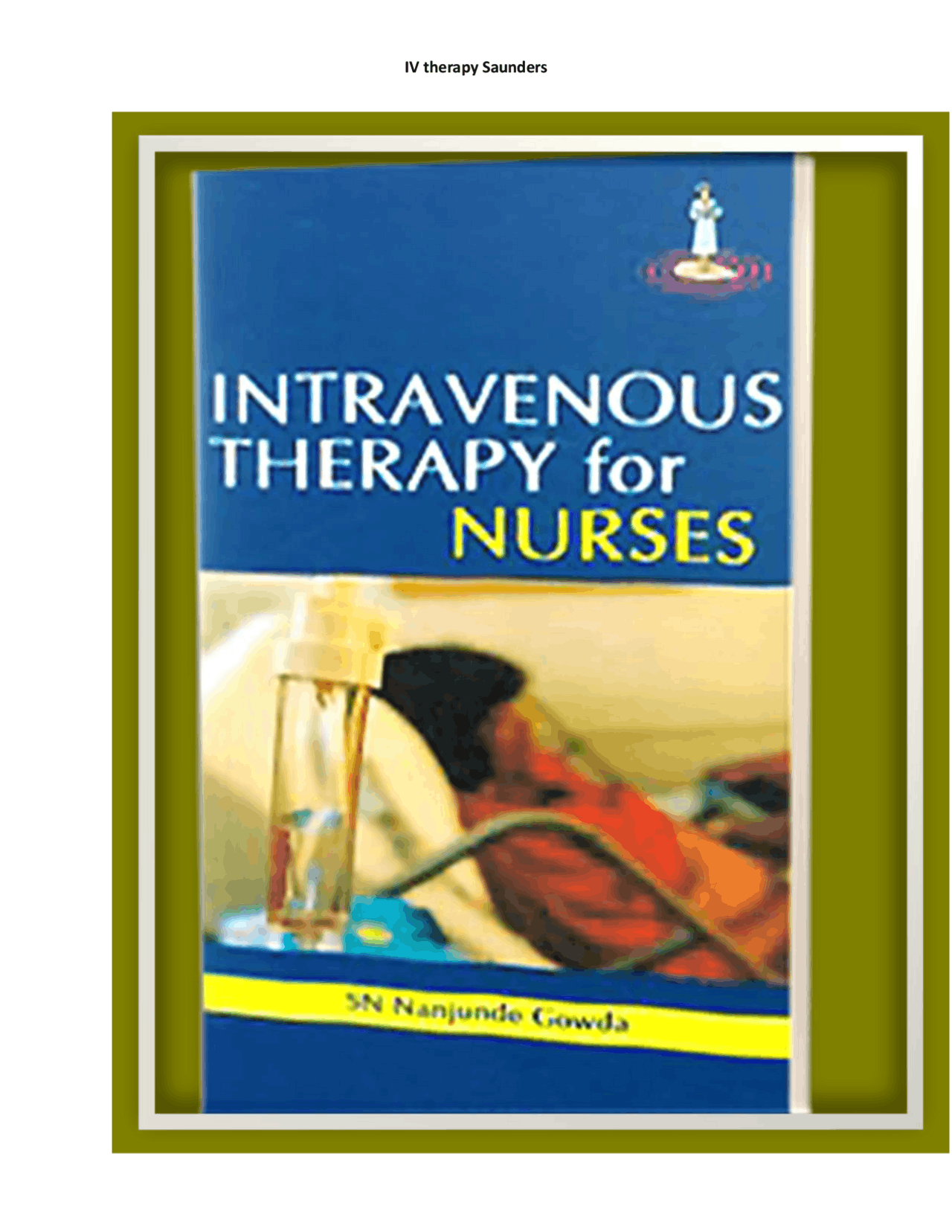 Iv Therapy Saunders Exam Questions And Answers Best Graded A 2023 2024